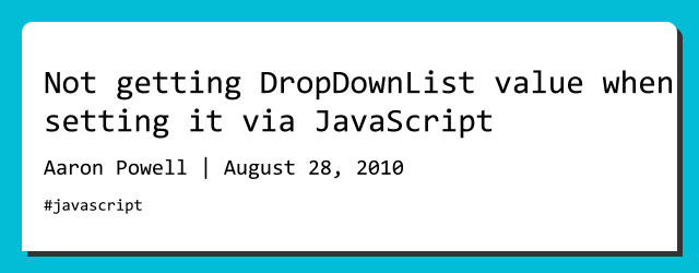 Not getting DropDownList value when setting it via JavaScript