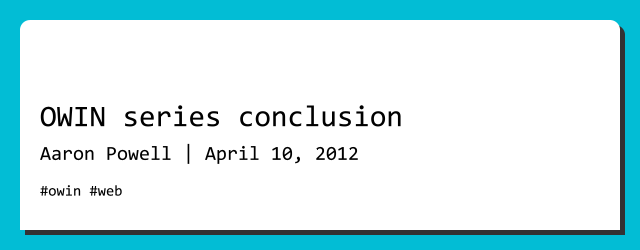 OWIN series conclusion