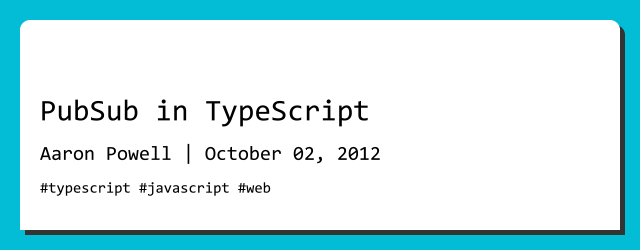 PubSub in TypeScript PubSub in TypeScript