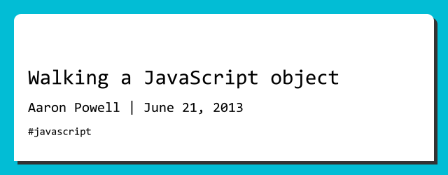 Walking a JavaScript object