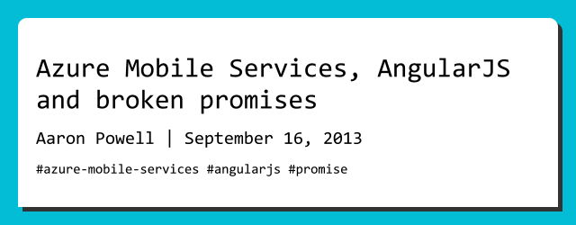 Azure Mobile Services, AngularJS and broken promises