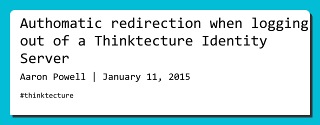 Authomatic redirection when logging out of a Thinktecture Identity Server