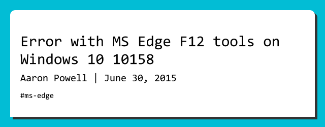 Error with MS Edge F12 tools on Windows 10 10158