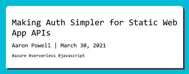 Making Auth Simpler for Static Web App APIs
