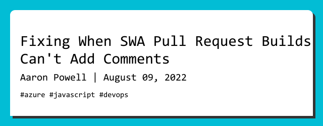 Fixing When SWA Pull Request Builds Can't Add Comments