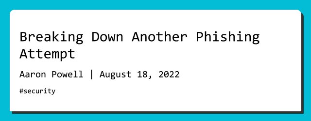 Breaking Down Another Phishing Attempt